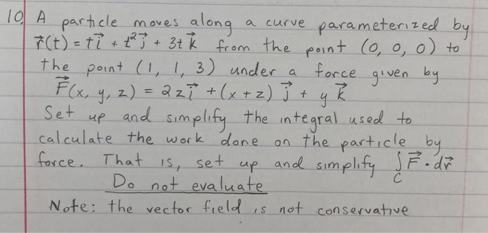 Solved a curve 10. A particle moves along curve | Chegg.com