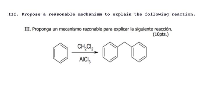 III. Propose a reasonable mechanism to explain the | Chegg.com