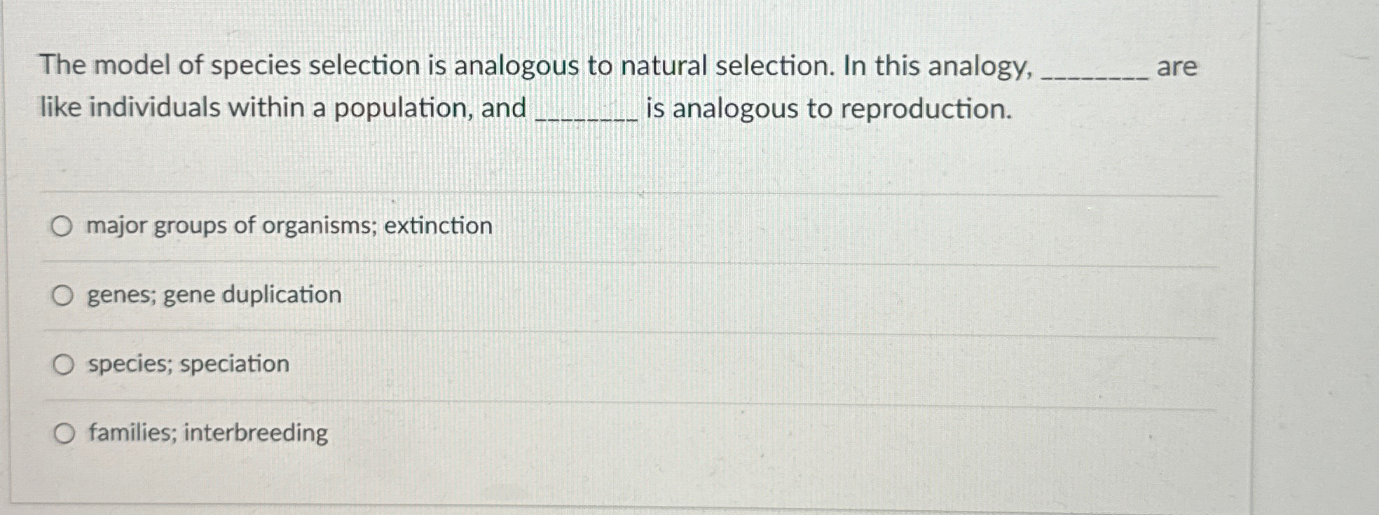 Solved The model of species selection is analogous to | Chegg.com