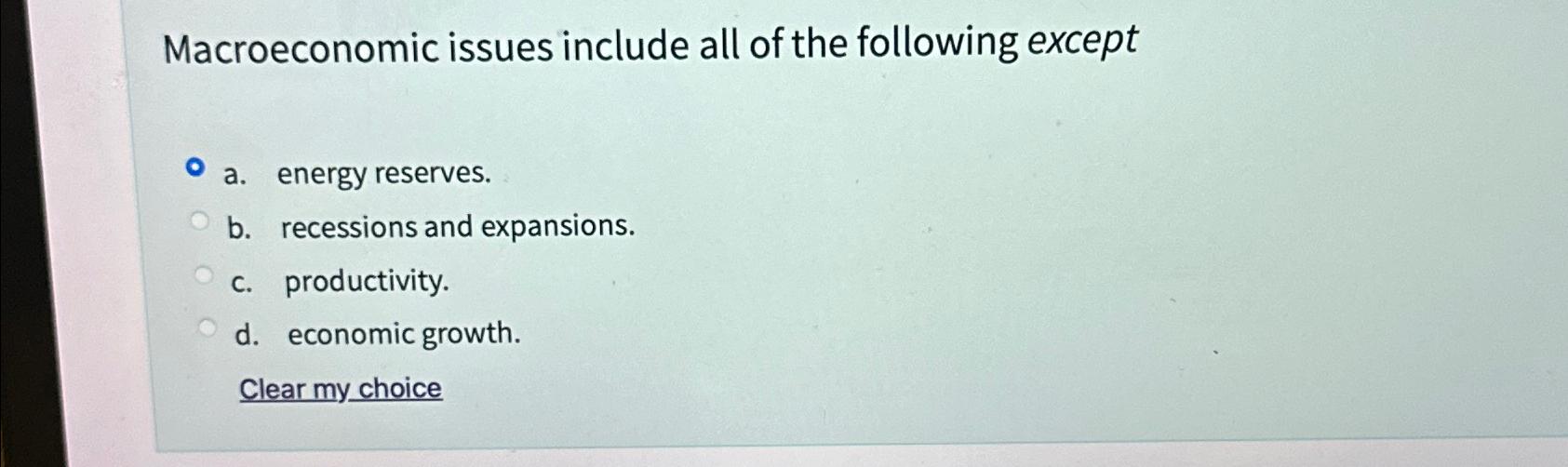 Solved Macroeconomic issues include all of the following | Chegg.com
