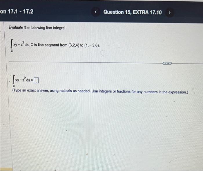 Solved Evaluate the following line integral. ∫Cxy−z2ds;C is | Chegg.com