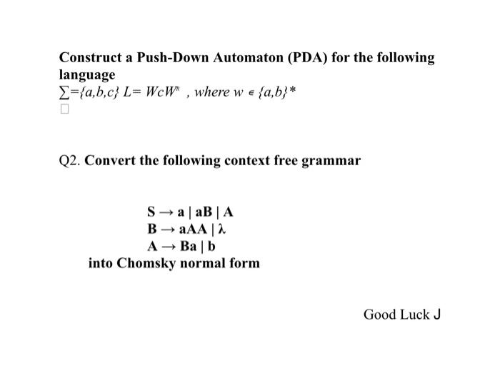 Solved Construct a Push-Down Automaton (PDA) for the | Chegg.com