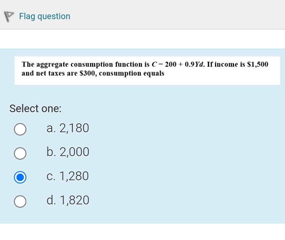 Solved Flag questionThe aggregate consumption function is | Chegg.com