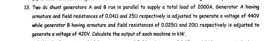Solved 3. Two dc shunt generators A and B run in parallel to | Chegg.com