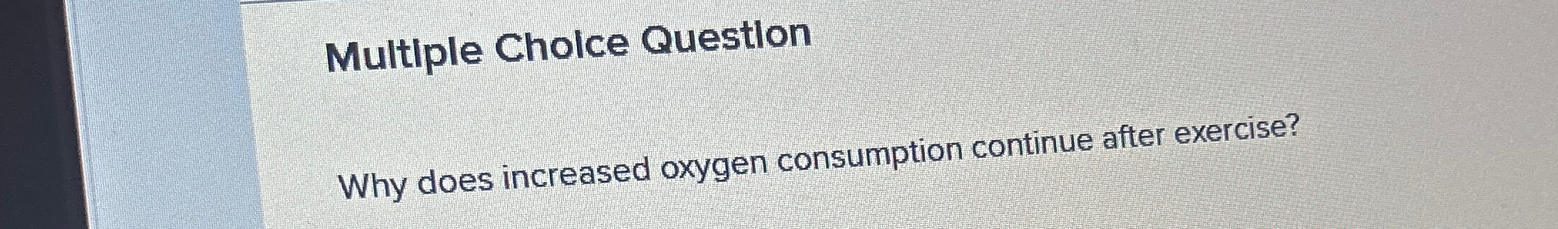 Solved Multiple Cholce QuestlonWhy does increased oxygen | Chegg.com