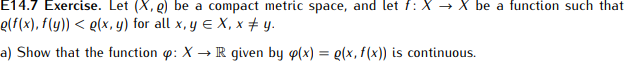 Solved E14.7 ﻿Exercise. Let (x,ϱ) ﻿be a compact metric | Chegg.com
