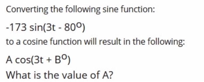 Solved Converting the following sine function: -173 sin(3t - | Chegg.com