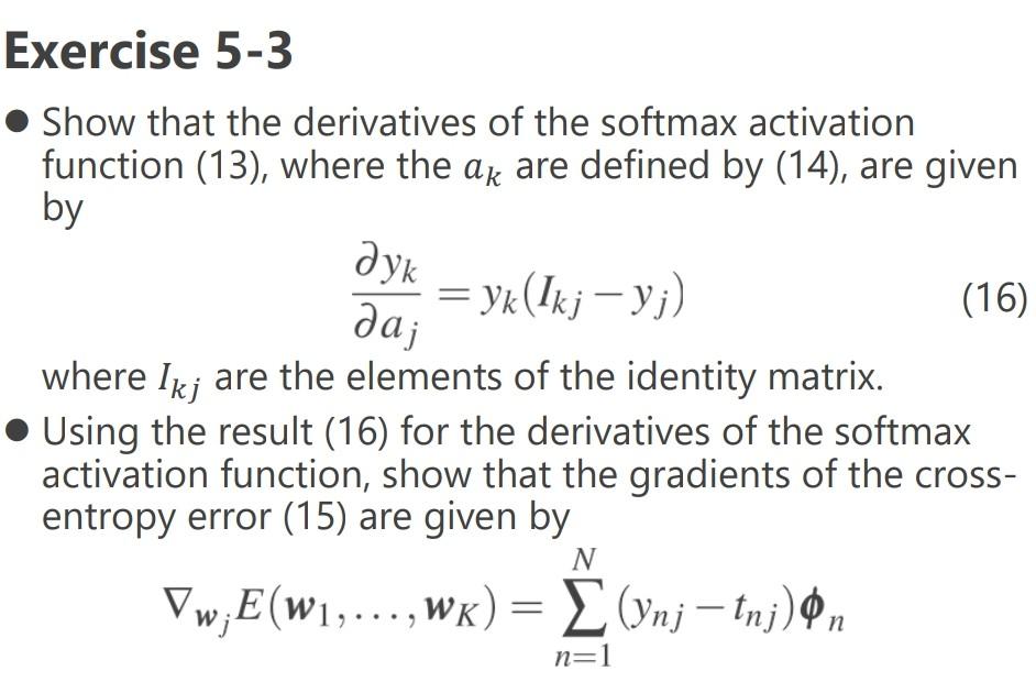 Exercise 5-3 Show that the derivatives of the softmax | Chegg.com