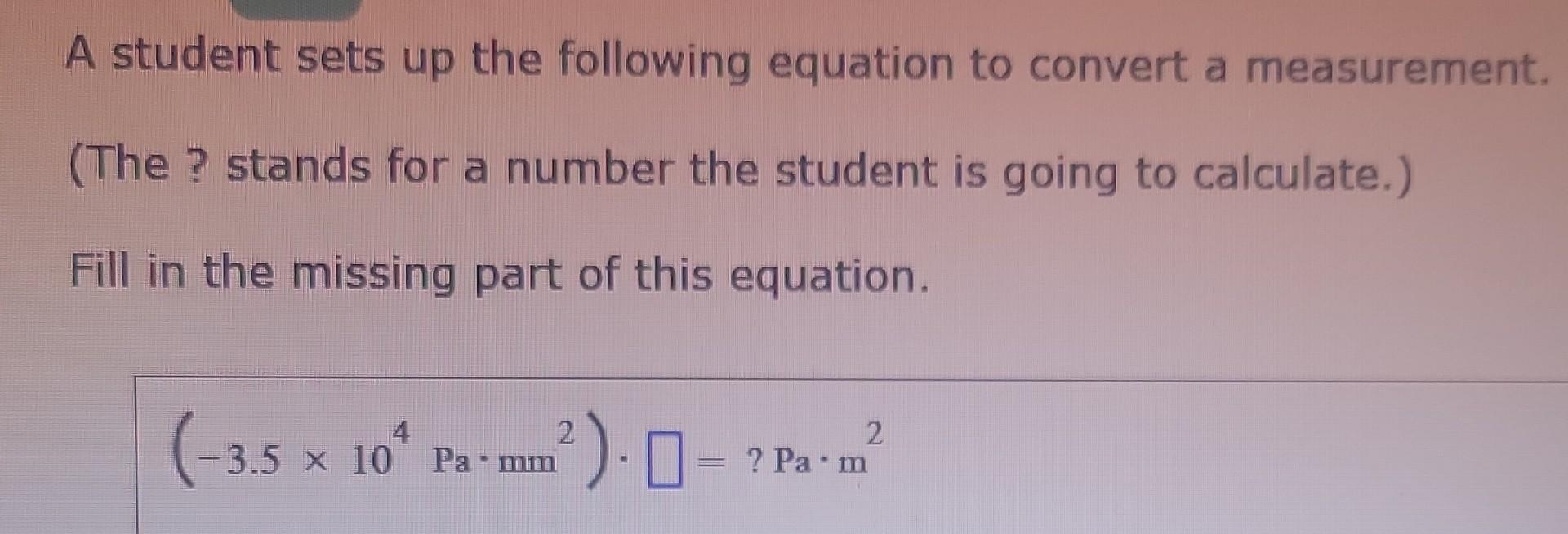 Solved A student sets up the following equation to convert a | Chegg.com