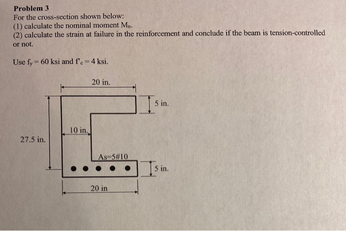 Solved Problem 3 For the cross-section shown below: (1) | Chegg.com