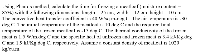 Solved Using Pham's method, calculate the time for freezing | Chegg.com