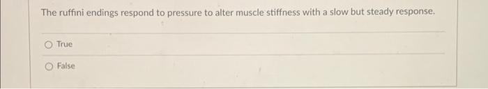 Solved The ruffini endings respond to pressure to alter | Chegg.com