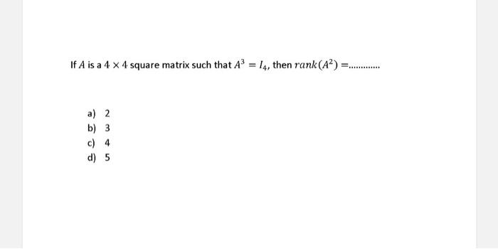 Solved If A is a 4 x 4 square matrix such that AP = 14, then | Chegg.com