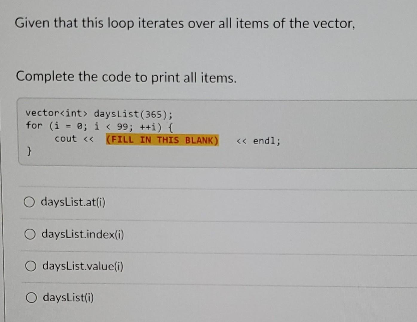 Solved Complete the code to print all items for the given | Chegg.com