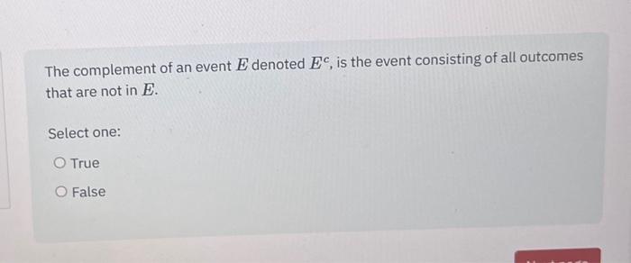 Solved The complement of an event E denoted Ec, is the event | Chegg.com