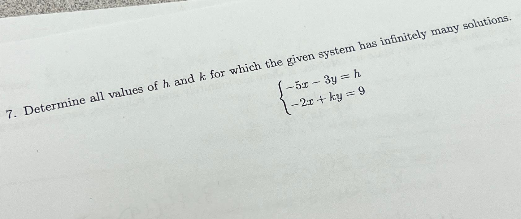 Solved Determine all values of h ﻿and k ﻿for which the given | Chegg.com