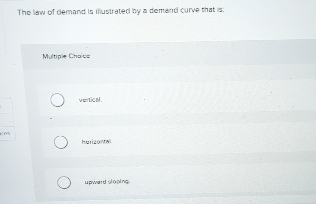 The law of demand is illustrated by a demand curve | Chegg.com