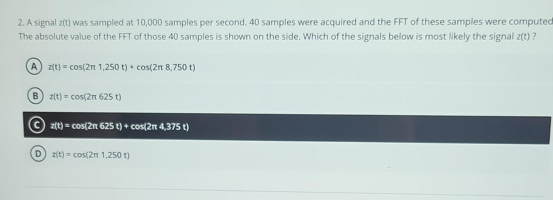 Solved 2. A signal z(t) was sampled at 10,000 samples per | Chegg.com