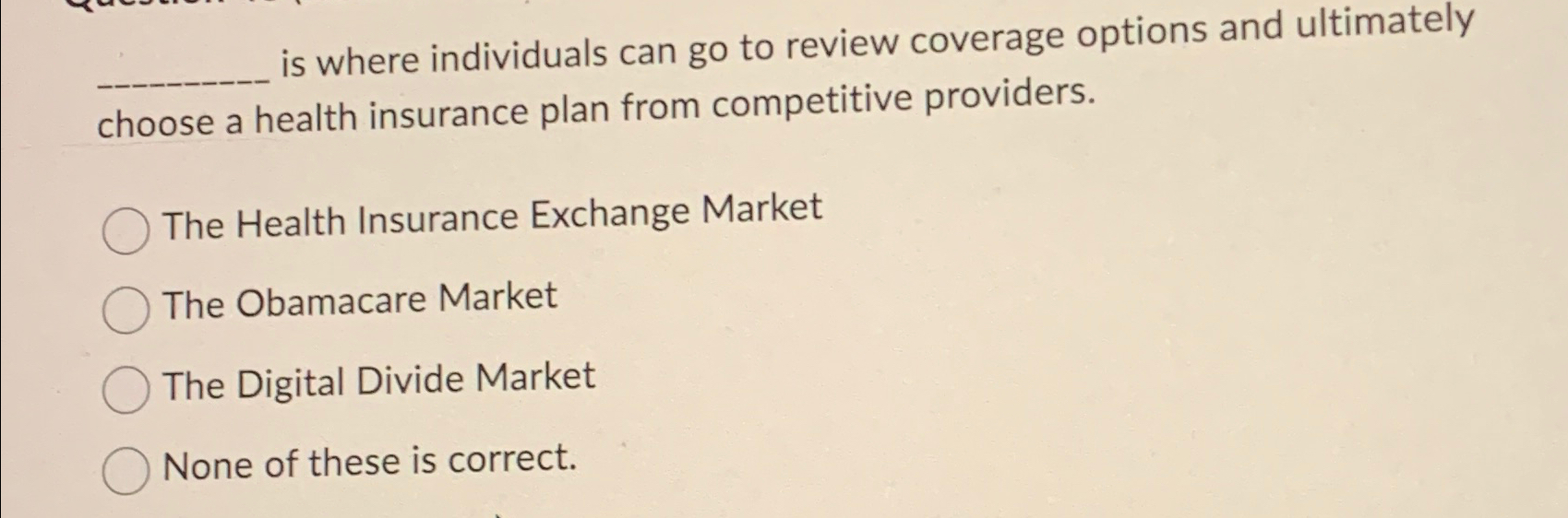 Solved is where individuals can go to review coverage | Chegg.com