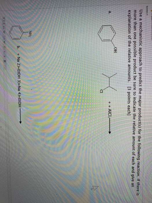 Solved Questen 21 Use a mechanistic approach to predict the | Chegg.com
