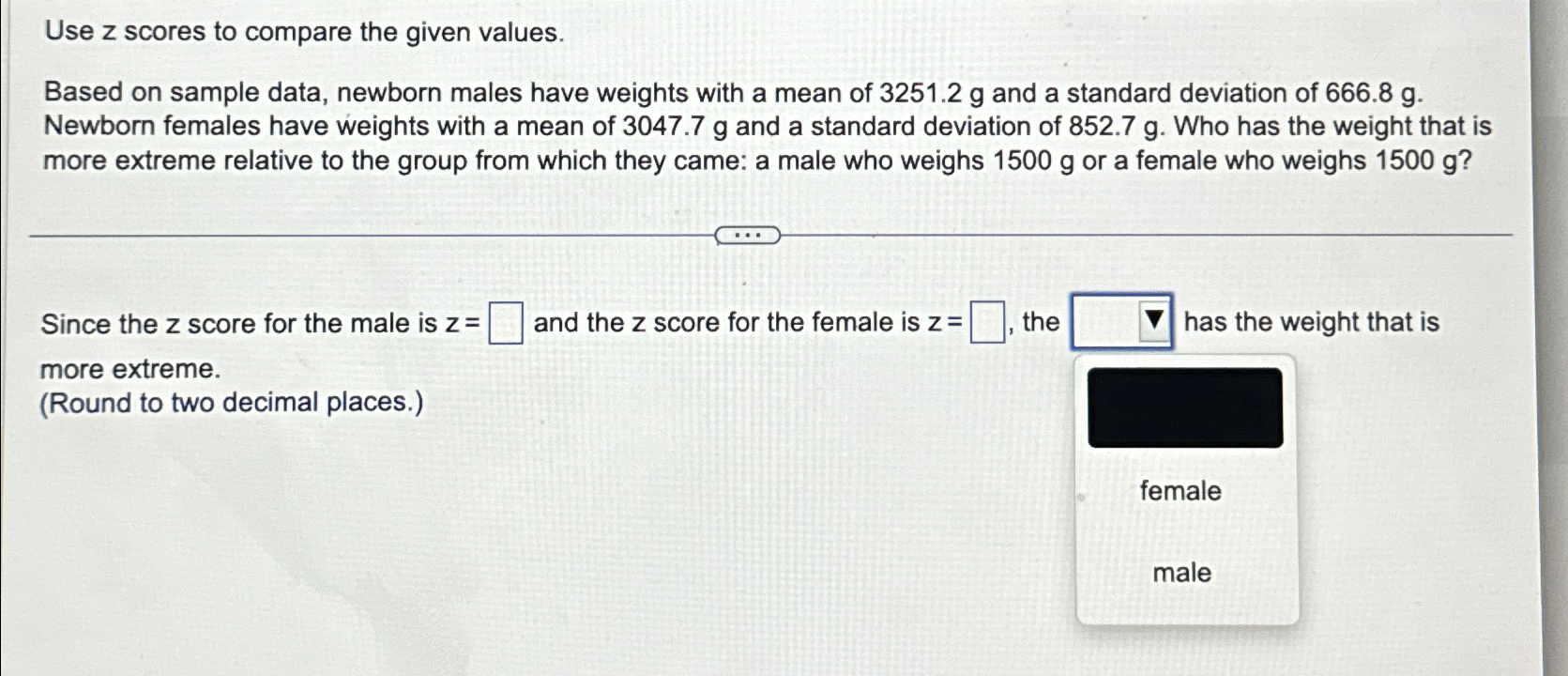 Solved Use z scores to compare the given values.Based on | Chegg.com