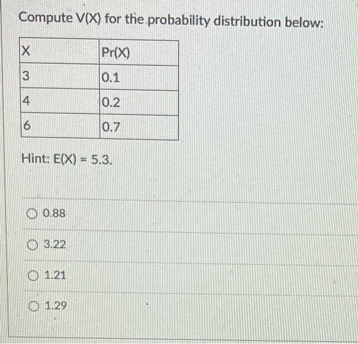 Solved Compute V(X) for the probability distribution below: | Chegg.com