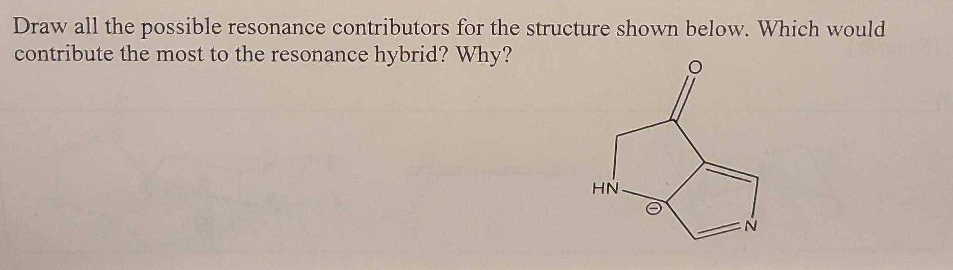 Solved Draw all the possible resonance contributors for the | Chegg.com