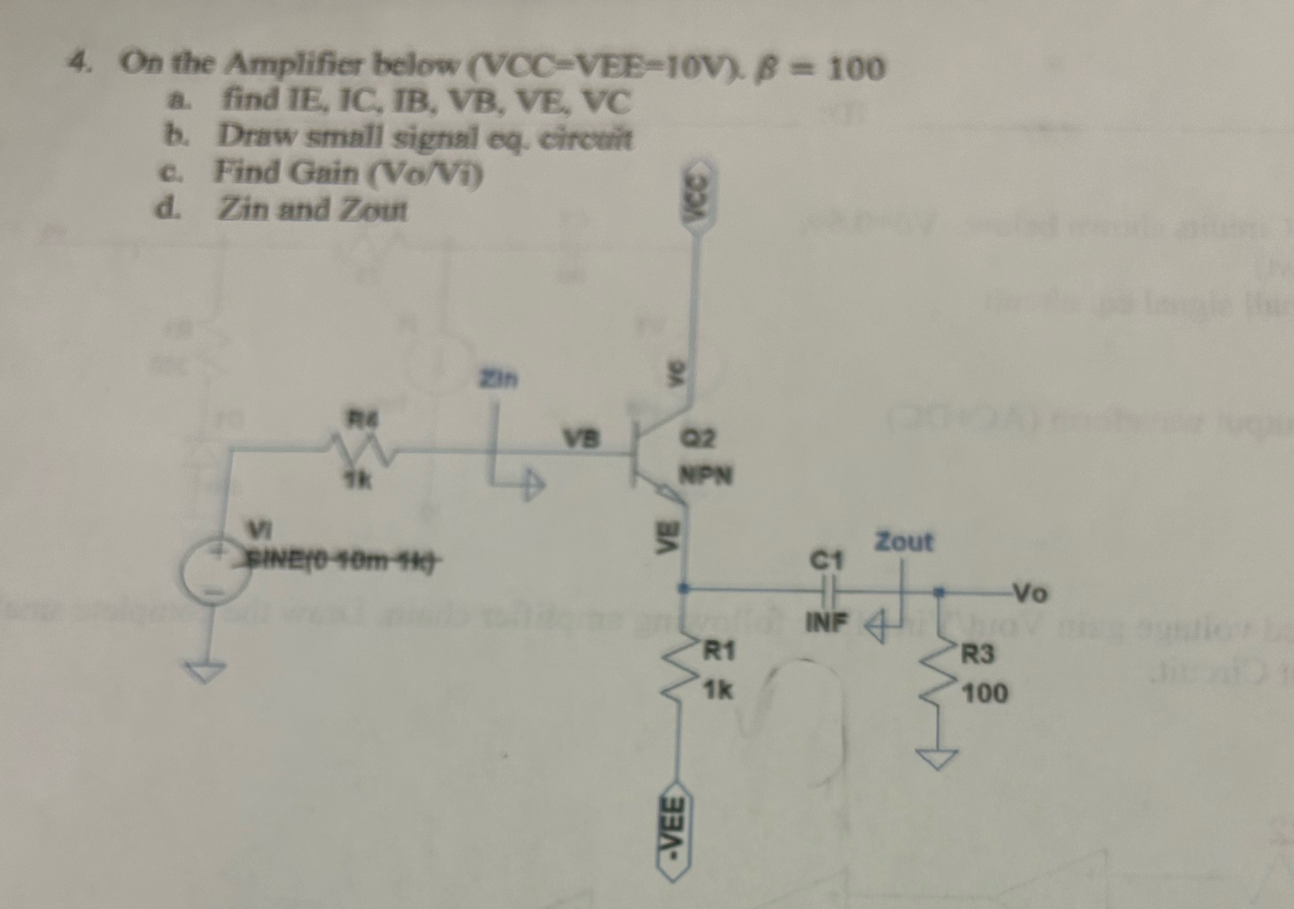 Solved On the Amplifier below (VCC-VEE-10V) β=100a. ﻿find | Chegg.com