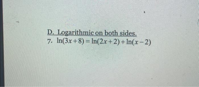 Solved ln(3x+8)=ln(2x+2)+ln(x−2) | Chegg.com