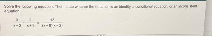 Solved Solve the following equation. Then, state whether the | Chegg.com