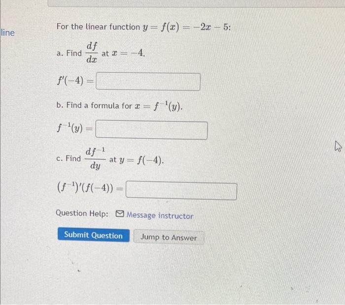 Solved For the linear function y=f(x)=−2x−5 : a. Find dxdf | Chegg.com