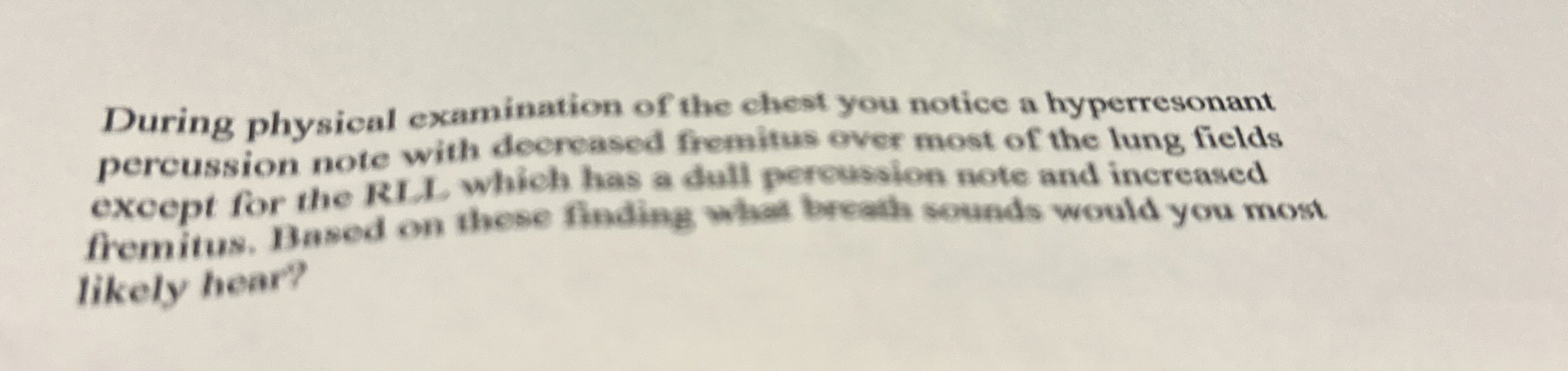 Solved During physical examination of the chest you notice a | Chegg.com