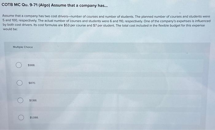 Solved COTB MC Qu. 9-71 (Algo) Assume that a company has... | Chegg.com