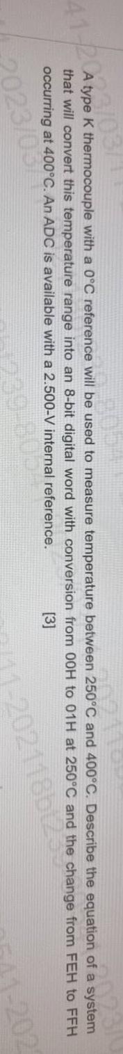 Solved A type K thermocouple with a 0∘C reference will be | Chegg.com