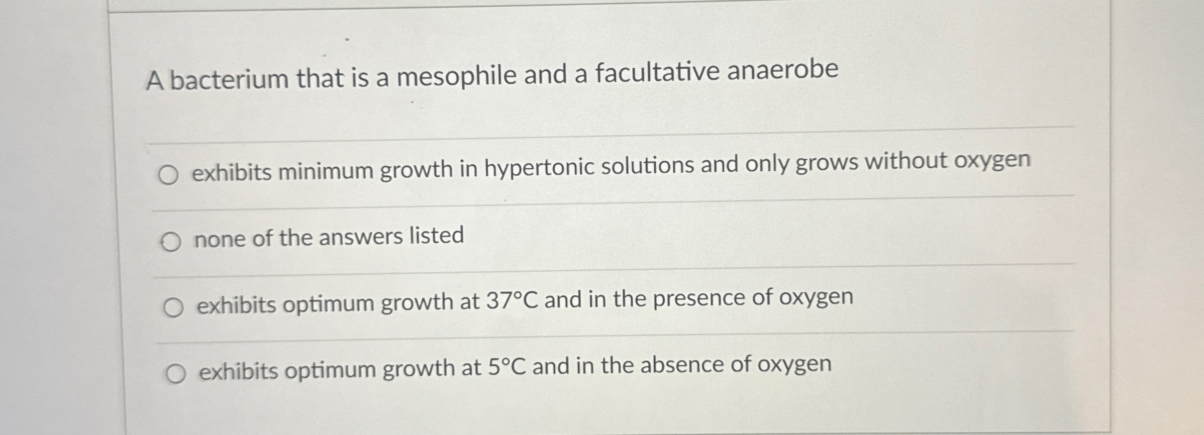 Solved A bacterium that is a mesophile and a facultative | Chegg.com