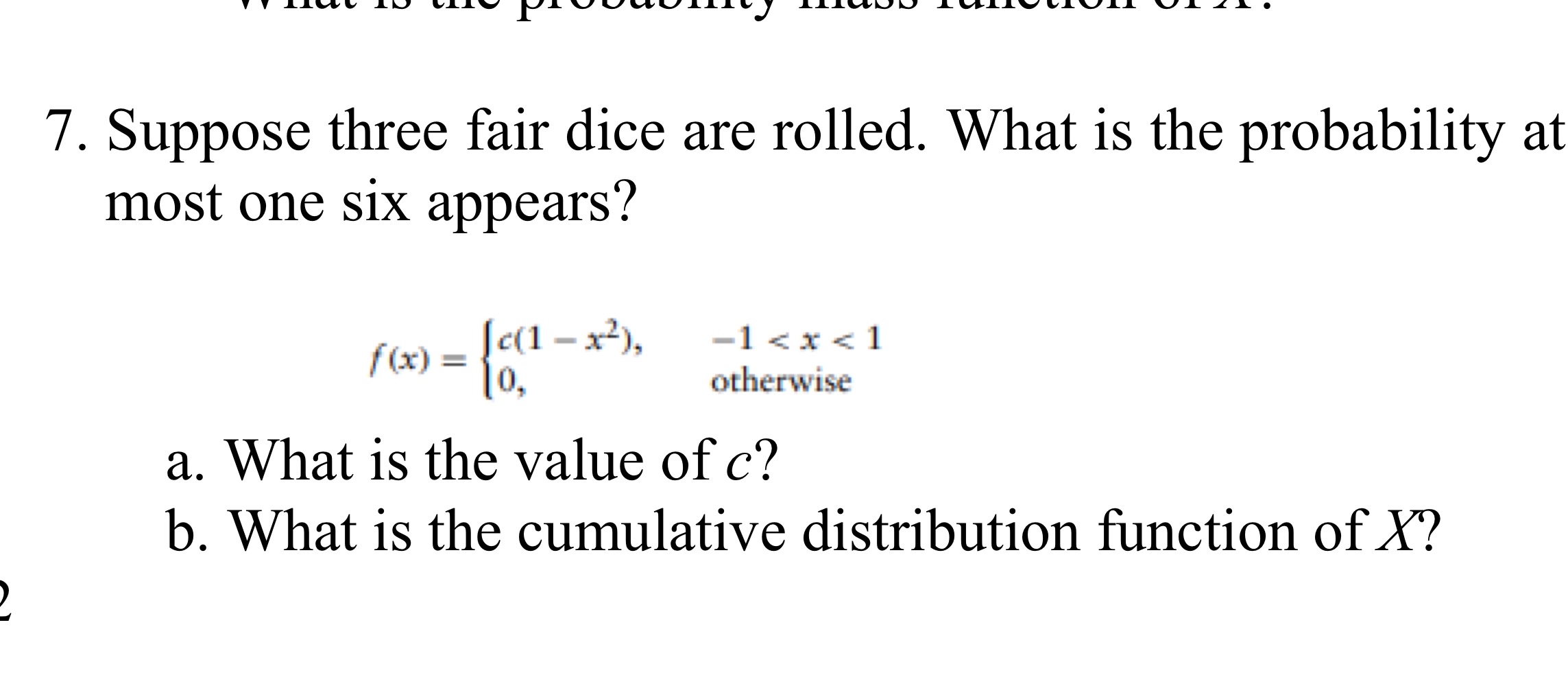 Solved Suppose three fair dice are rolled. What is the | Chegg.com
