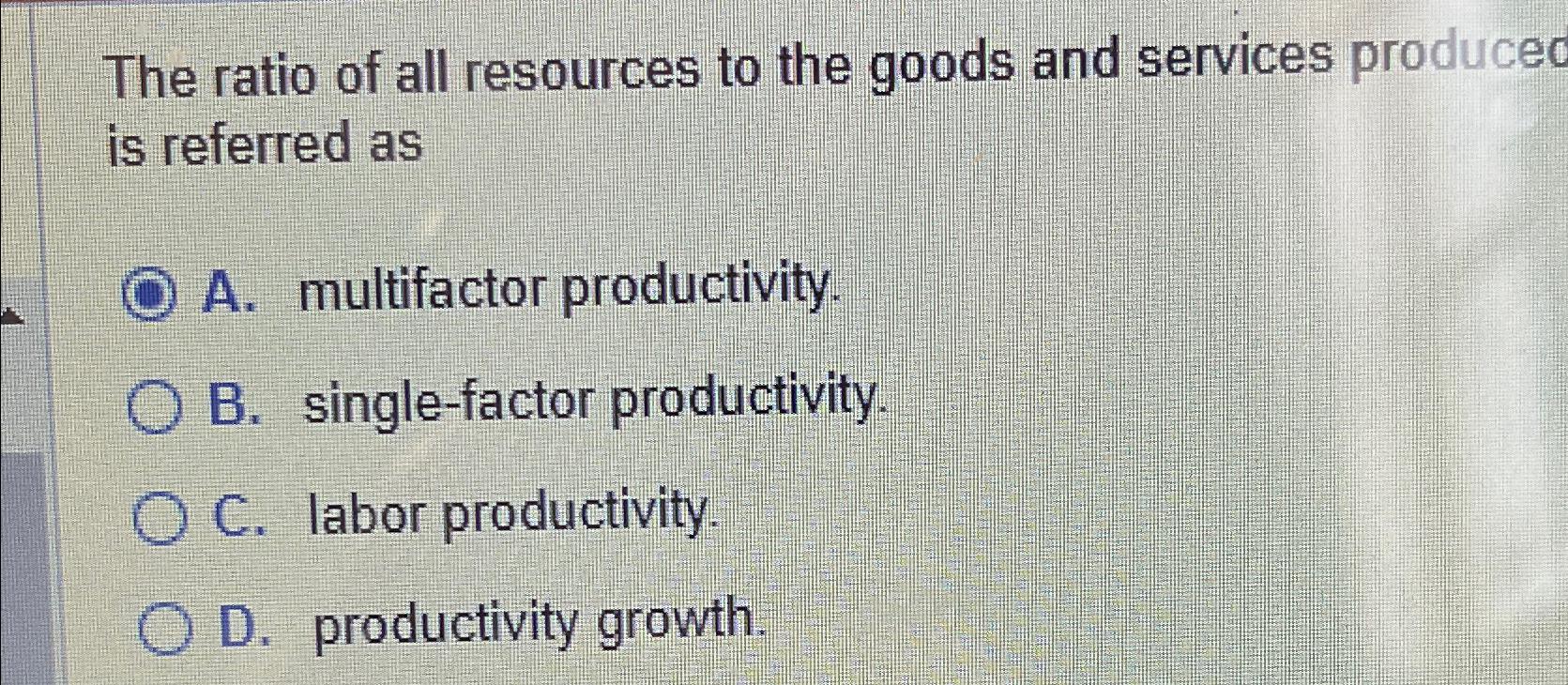 Solved The ratio of all resources to the goods and services | Chegg.com