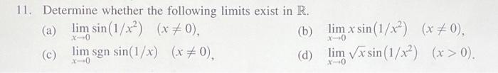 Solved 11. Determine whether the following limits exist in | Chegg.com