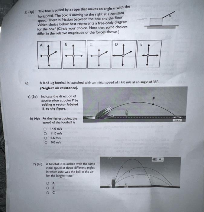 Solved 5) (4p) The box is pulled by a rope that makes an | Chegg.com