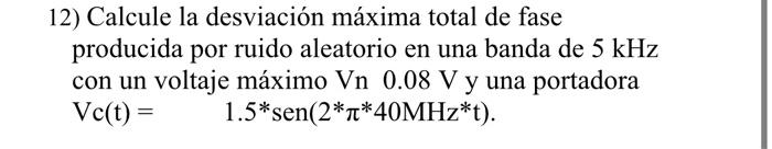 Solved 12) Calculate the maximum total phase deviation | Chegg.com