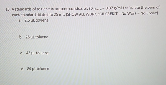 Solved A standards of toluene in acetone consists of: | Chegg.com