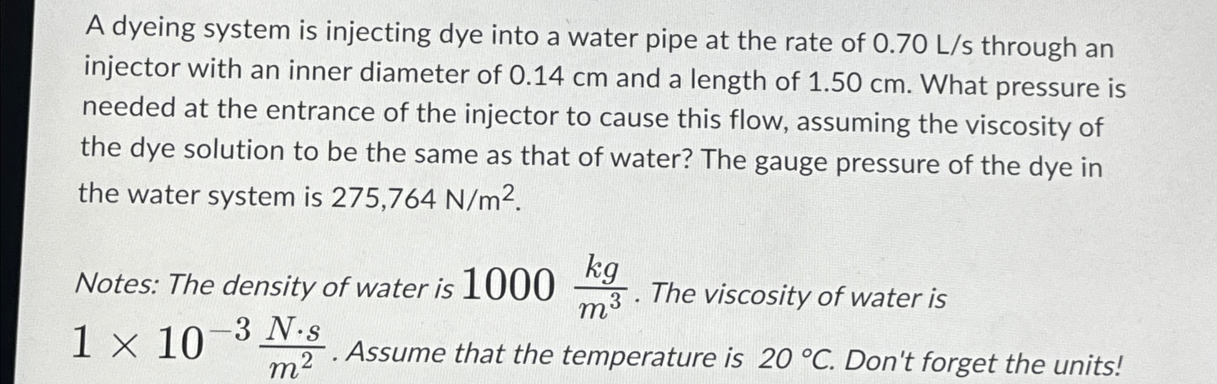 Solved A dyeing system is injecting dye into a water pipe at | Chegg.com