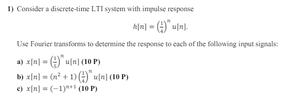 Solved Consider a discrete-time LTI system with impulse | Chegg.com