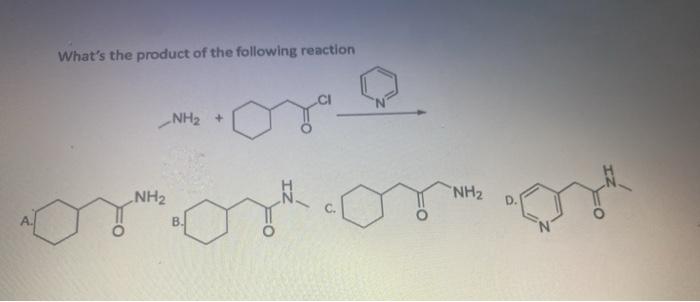 Solved What's the product of the following reaction -NH2 + | Chegg.com