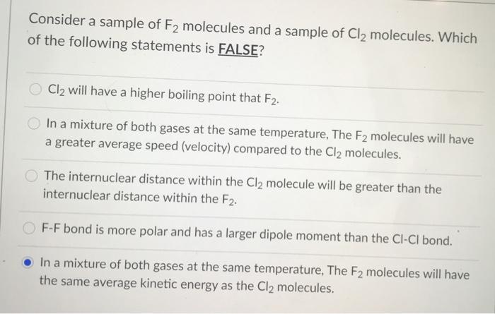 Solved Consider a sample of F2 molecules and a sample of Cl2 | Chegg.com