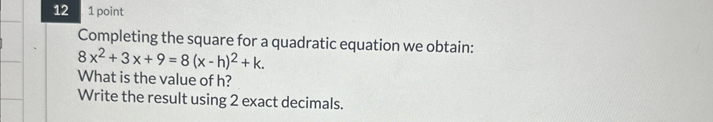 Solved Completing the square for a quadratic equation we | Chegg.com