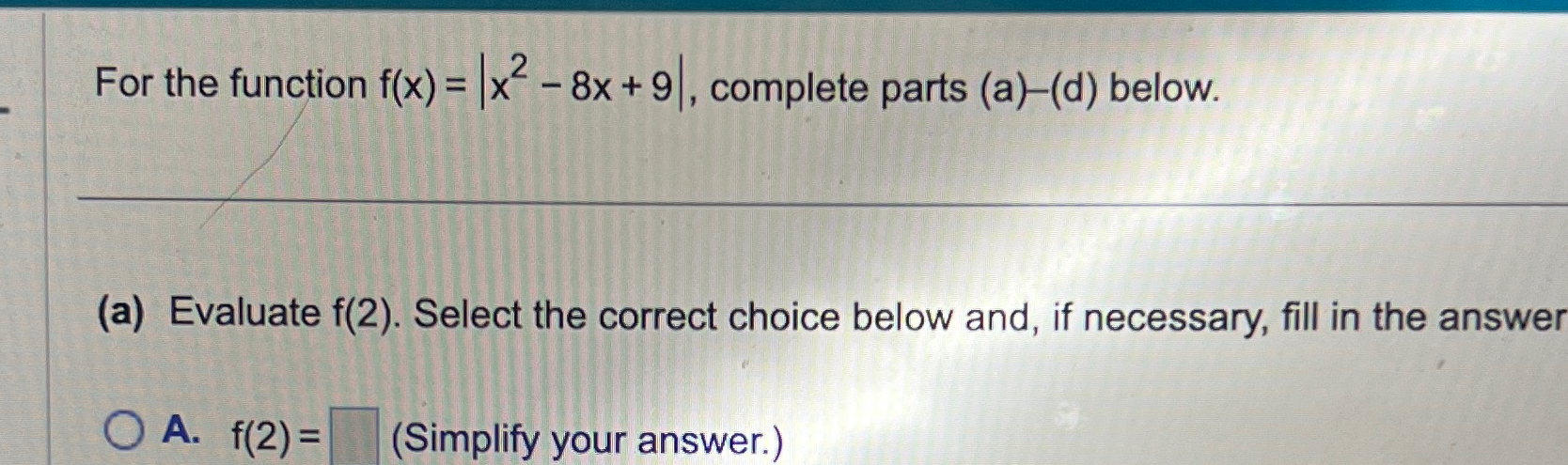 Solved For the function f(x)=|x2-8x+9|, ﻿complete parts | Chegg.com