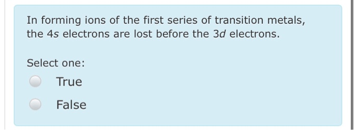 Solved In forming ions of the first series of transition | Chegg.com