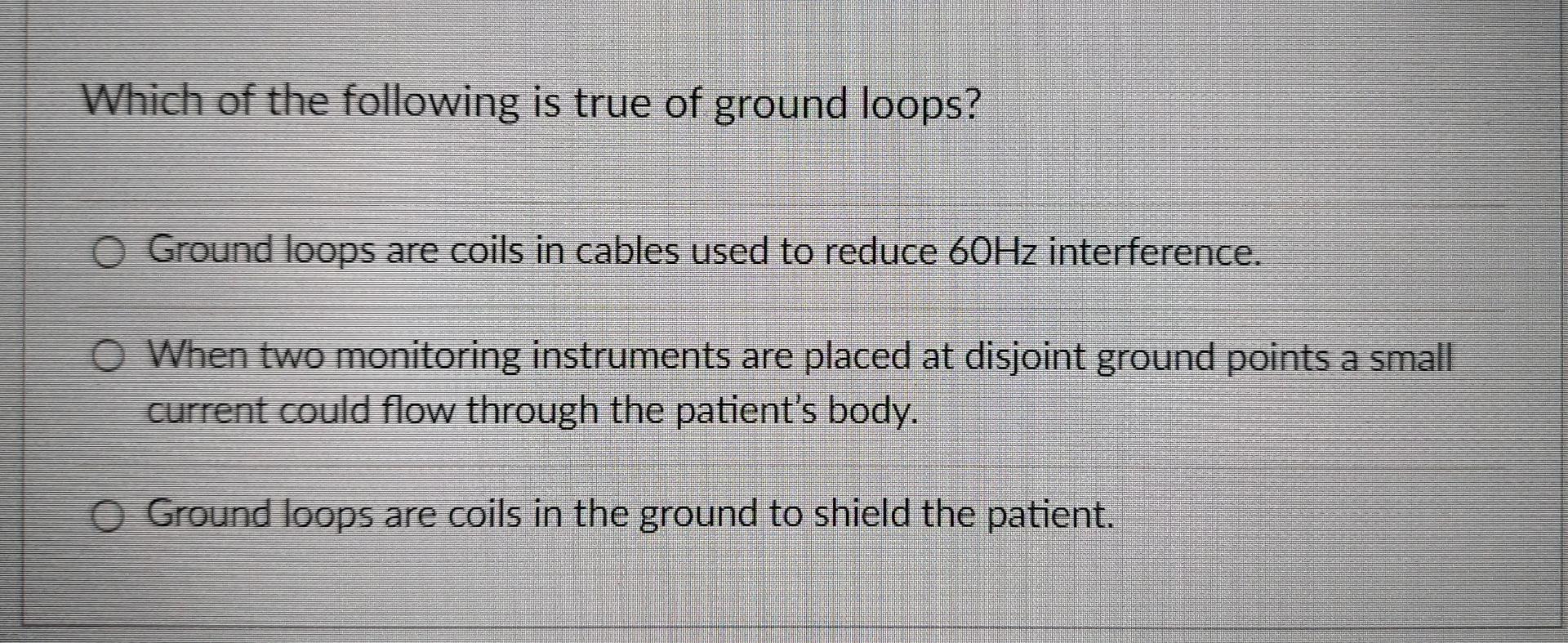 Solved Which of the following is true of ground loops? | Chegg.com