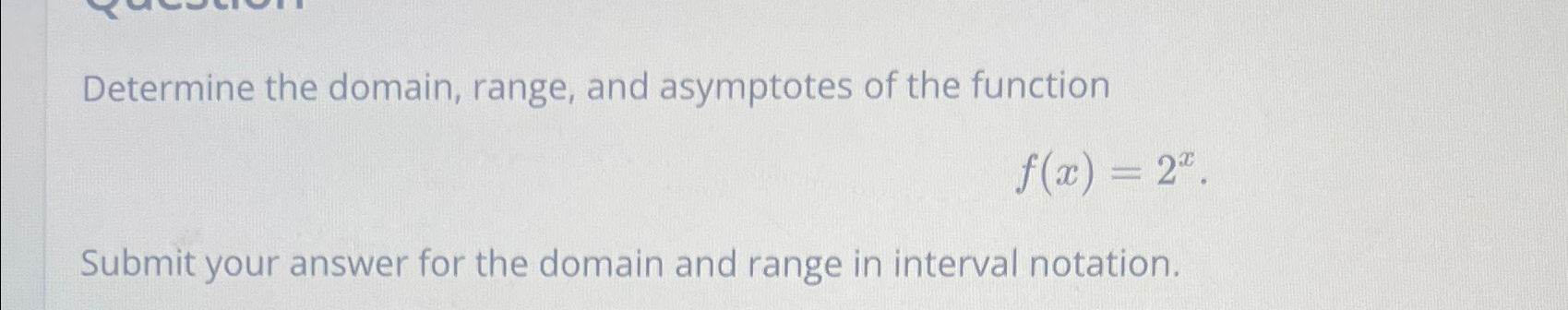 Solved Determine The Domain Range And Asymptotes Of The